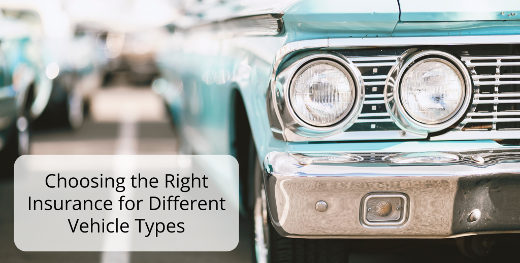 Choosing the Right Insurance for Different Vehicle Types - Wirth Agency ...